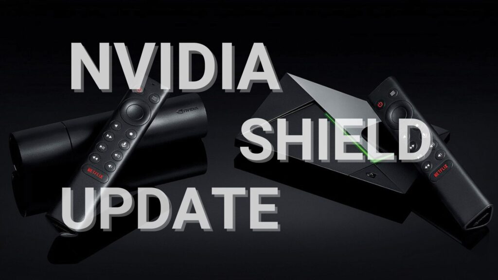 NVIDIA SHIELD Experience 9.2.1 Rolls Out with 120FPS and Major Fixes